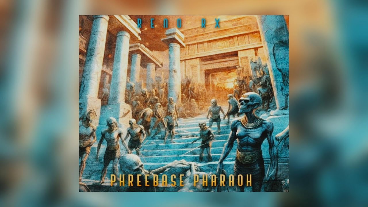 Reno RX - PHREEBASE PHARAOH (New Album) Ft. Eto, Nyce Da Future, OBH ...