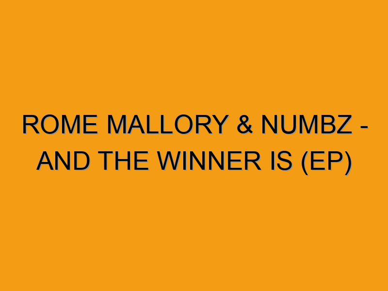 Rome Mallory & Numbz - And The Winner Is (EP) - Folded Waffle