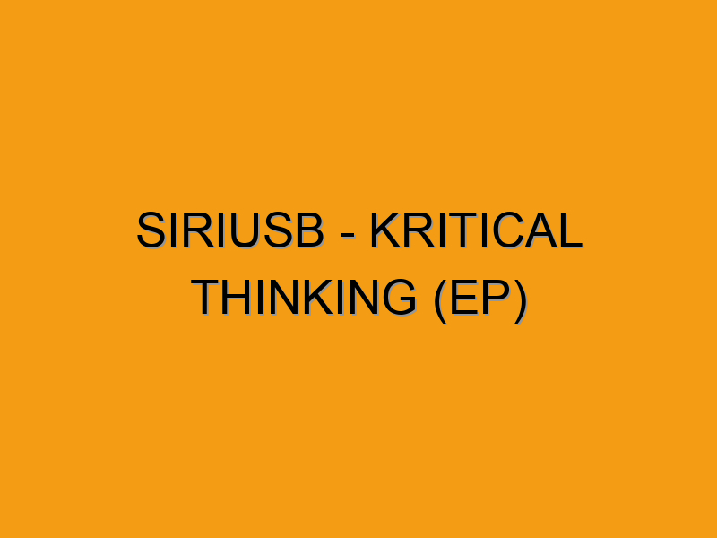 SiriusB - Kritical Thinking (EP) - Folded Waffle