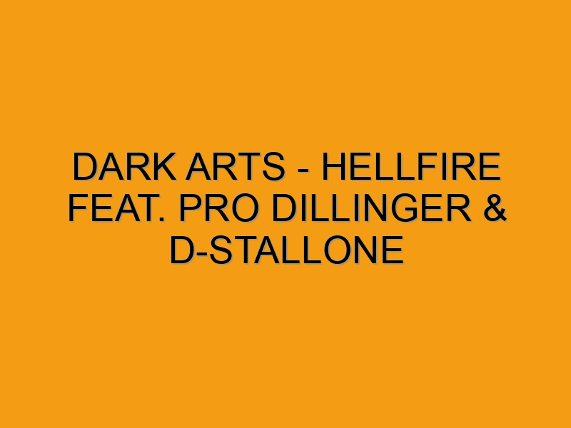Dark Arts - Hellfire feat. Pro Dillinger & D-Stallone - Folded Waffle