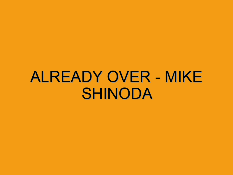 Already Over - Mike Shinoda - Folded Waffle