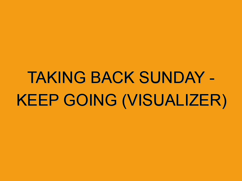 Taking Back Sunday - Keep Going (Visualizer) - Folded Waffle