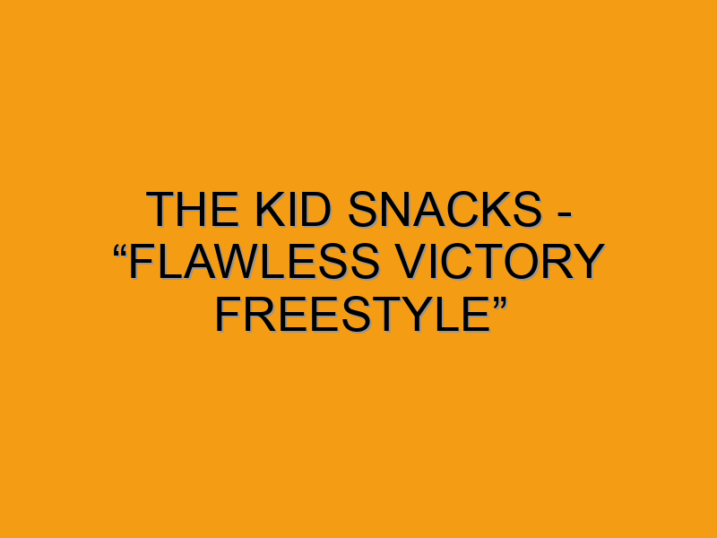 The Kid Snacks - “Flawless Victory Freestyle” - Folded Waffle