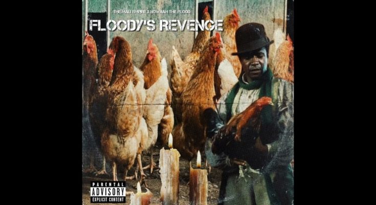 The Mali Empire & Nowaah The Flood - Floody's Revenge (Album) - Folded ...
