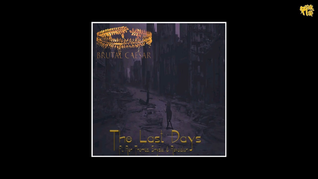 Ren Thomas x Shyste x Revalation - The Last Days [prod by Brutal Caesar ...