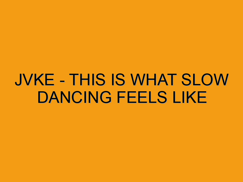 JVKE - this is what slow dancing feels like - Folded Waffle
