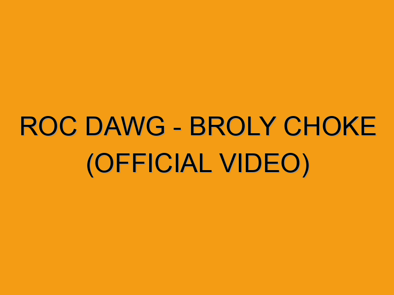 Roc Dawg - Broly Choke (Official Video) - Folded Waffle