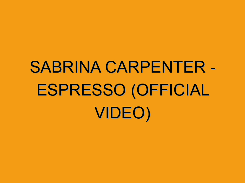 Sabrina Carpenter - Espresso (Official Video) - Folded Waffle