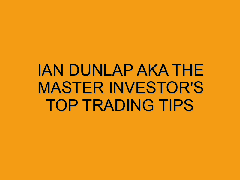 Ian Dunlap aka The Master Investor's Top Trading Tips - Folded Waffle