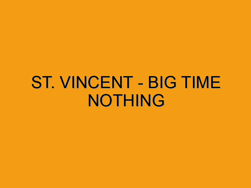 St. Vincent - Big Time Nothing - Folded Waffle