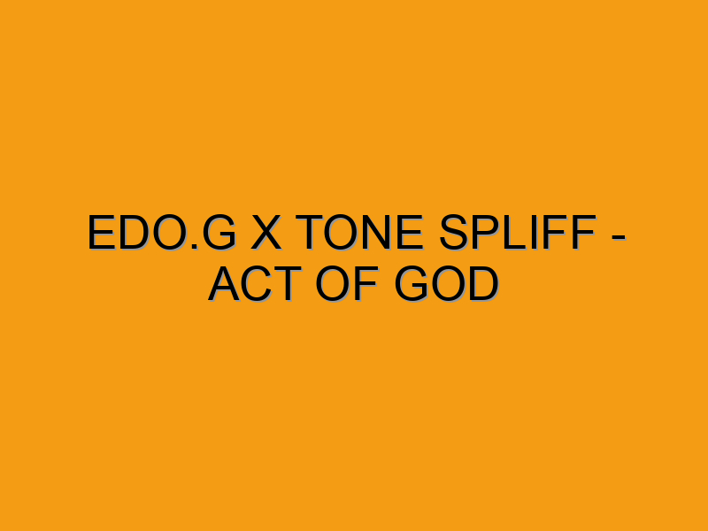 Edo.G x Tone Spliff - Act Of God - Folded Waffle