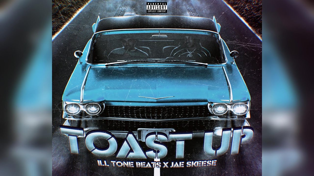 ILL Tone Beats & Jae Skeese – Toast Up (New Official Audio Visualizer ...