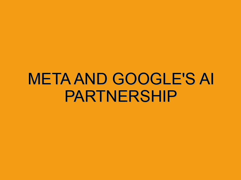 Meta and Google's AI Partnership - Folded Waffle