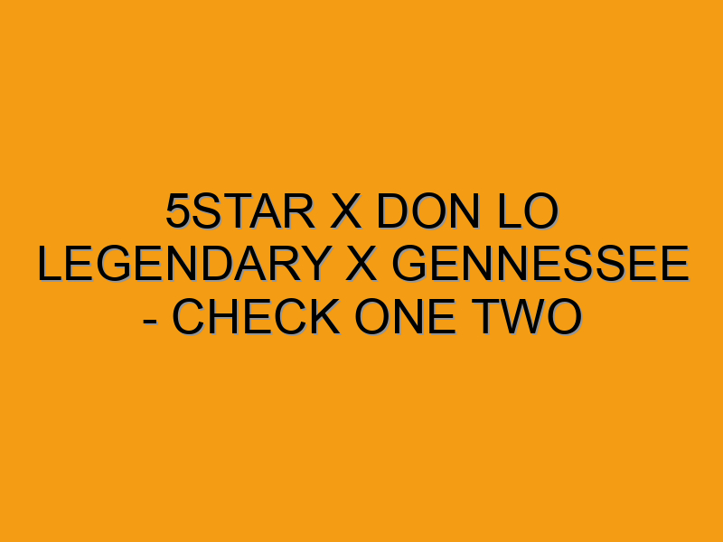 5Star x Don Lo Legendary x Gennessee - Check One Two - Folded Waffle