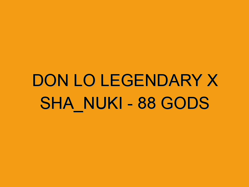 Don Lo Legendary x Sha_Nuki - 88 Gods - Folded Waffle
