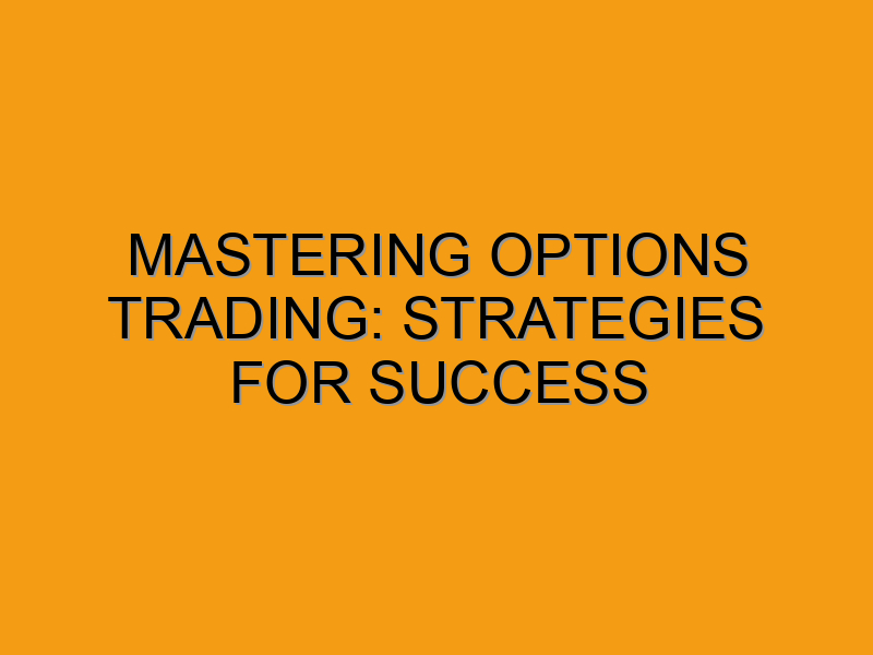 Mastering Options Trading: Strategies for Success - Folded Waffle