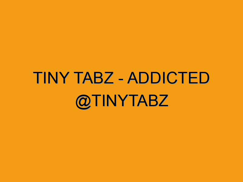 Tiny Tabz - Addicted @TinyTabz - Folded Waffle
