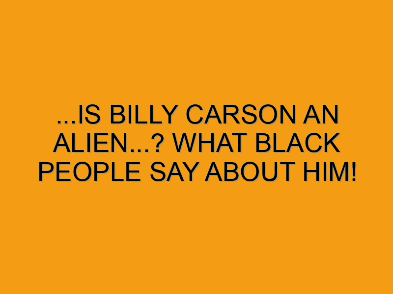 ...Is Billy Carson an Alien...? What Black People Say About Him ...