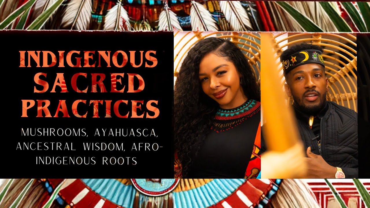 Indigenous Sacred Practices: Plant Healing, Afro-Indigenous Roots ...