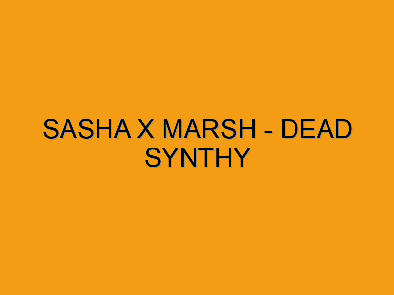 Sasha x Marsh - Dead Synthy - Folded Waffle