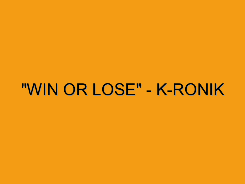 "Win Or Lose" - K-ronik - Folded Waffle