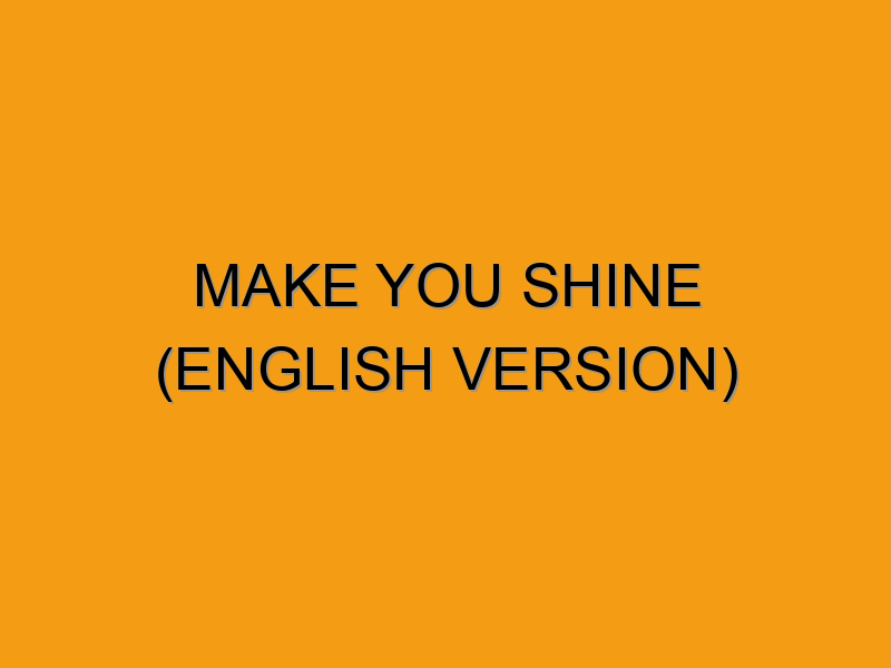 Make You Shine (English Version) - Folded Waffle