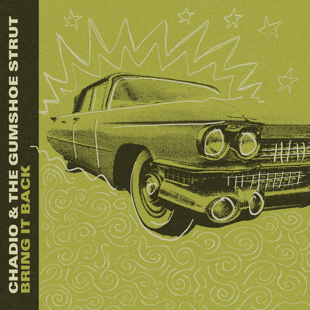 "Bring It Back" - Chadio, The Gumshoe Strut - Folded Waffle