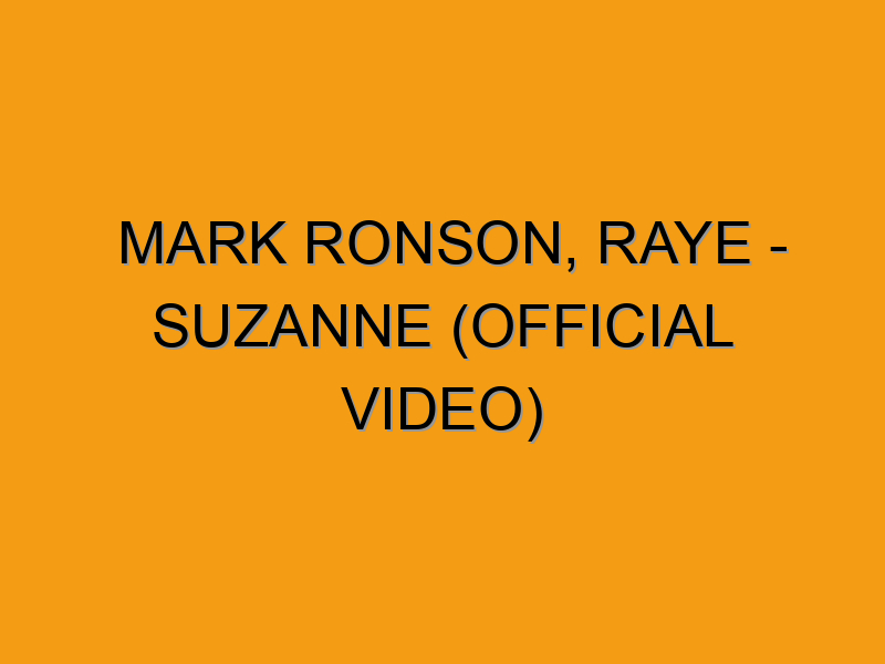 Mark Ronson, RAYE - Suzanne (Official Video) - Folded Waffle