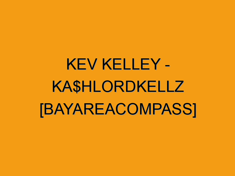 Kev Kelley - Ka$hLordKellz [BayAreaCompass] - Folded Waffle