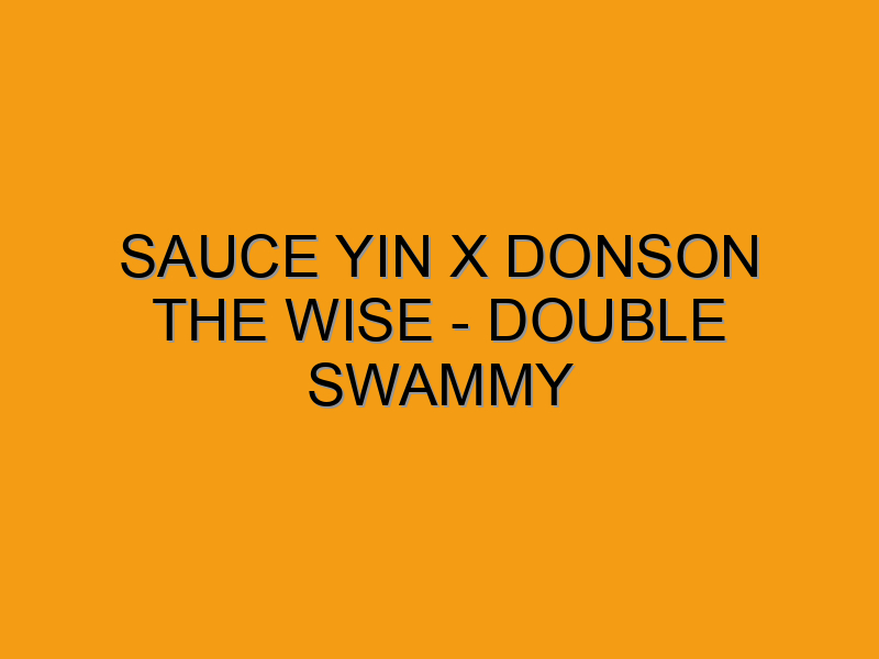 Sauce Yin x Donson The Wise - Double Swammy - Folded Waffle