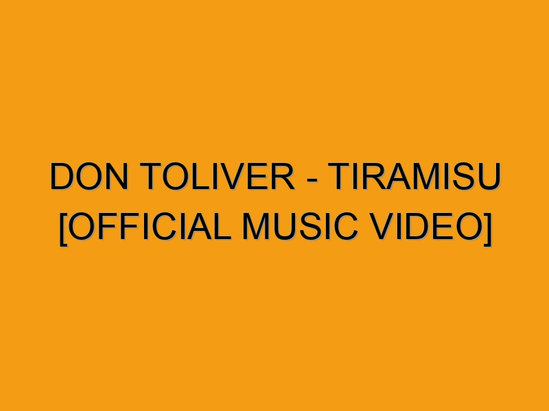 Don Toliver - Tiramisu [Official Music Video] - Folded Waffle