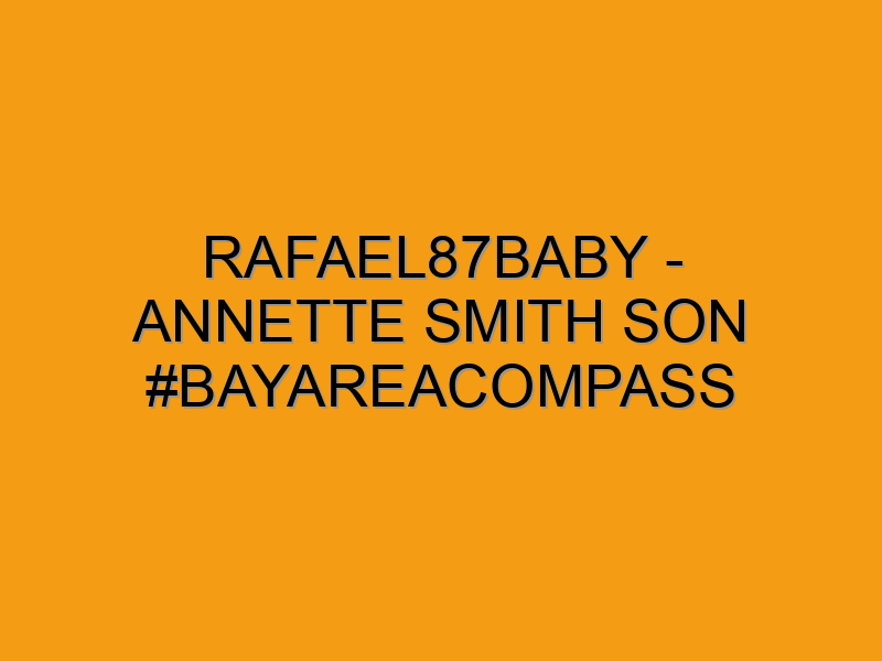 Rafael87baby - Annette Smith Son #bayareacompass - Folded Waffle