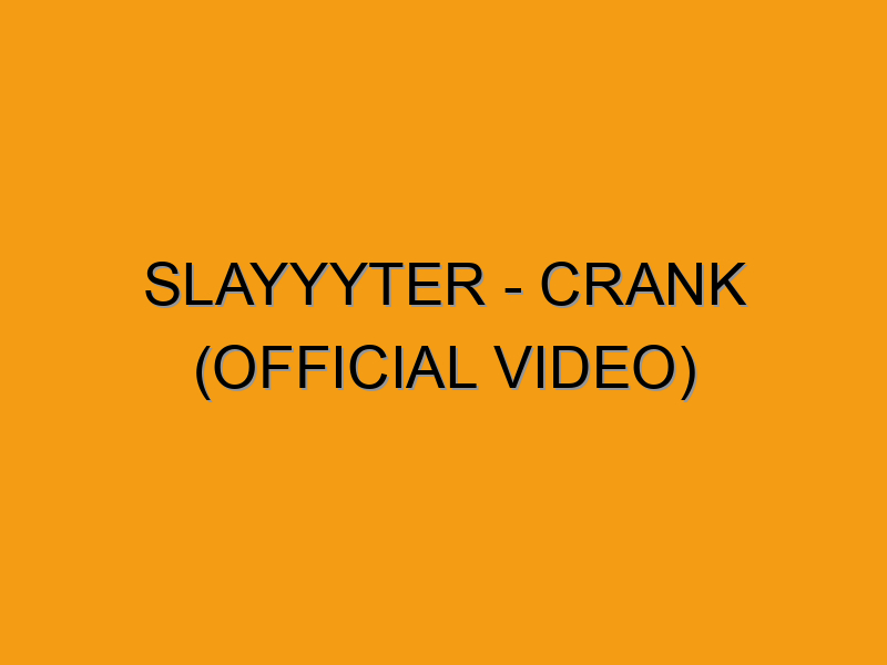 Slayyyter - CRANK (Official Video) - Folded Waffle