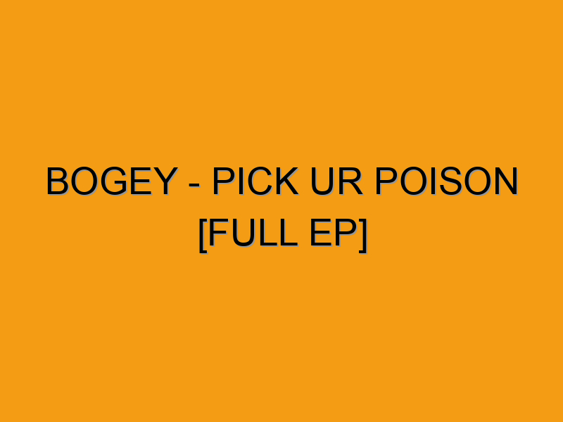 Bogey - Pick Ur Poison [Full EP] - Folded Waffle