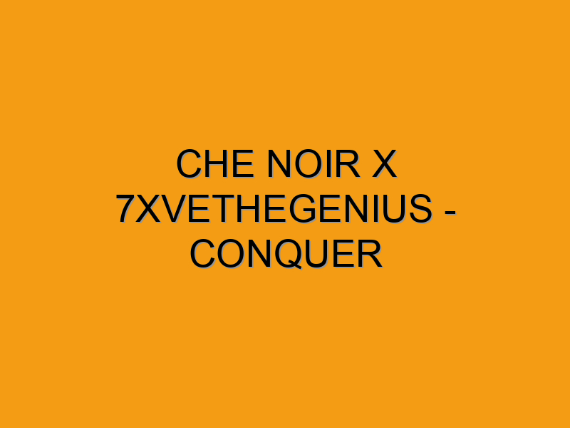 Che Noir x 7xvethegenius - Conquer - Folded Waffle